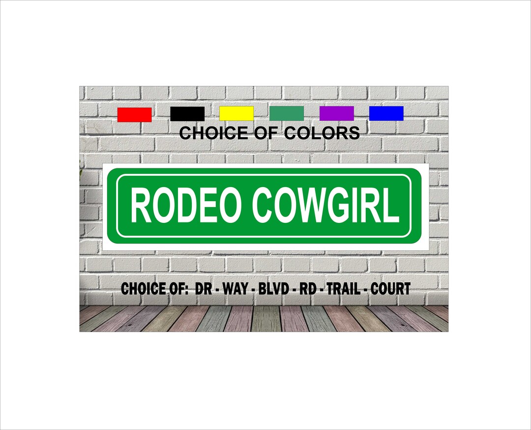 RODEO COWGIRL Street Sign All Metal 4 X 18 Old West Rodeo Signs ...