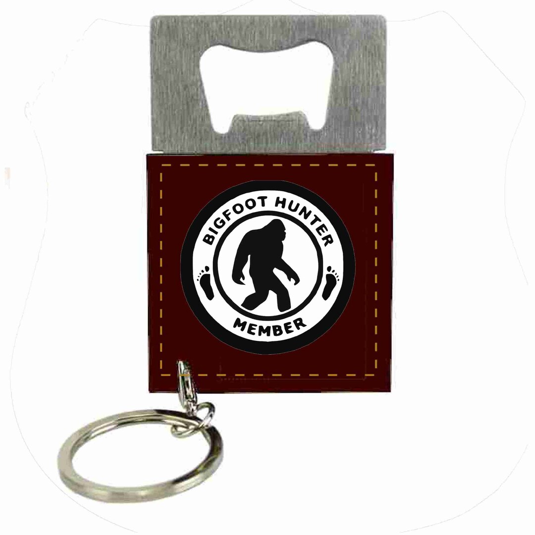 Member Bigfoot Sasquatch Hunter Bottle Opener & KEYCHAIN, KEY Ring Key ...