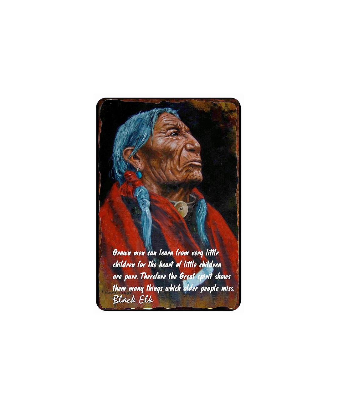 8 X 12 Vintage Tin Sign Chief Black Elk Famous Quote Native American ...