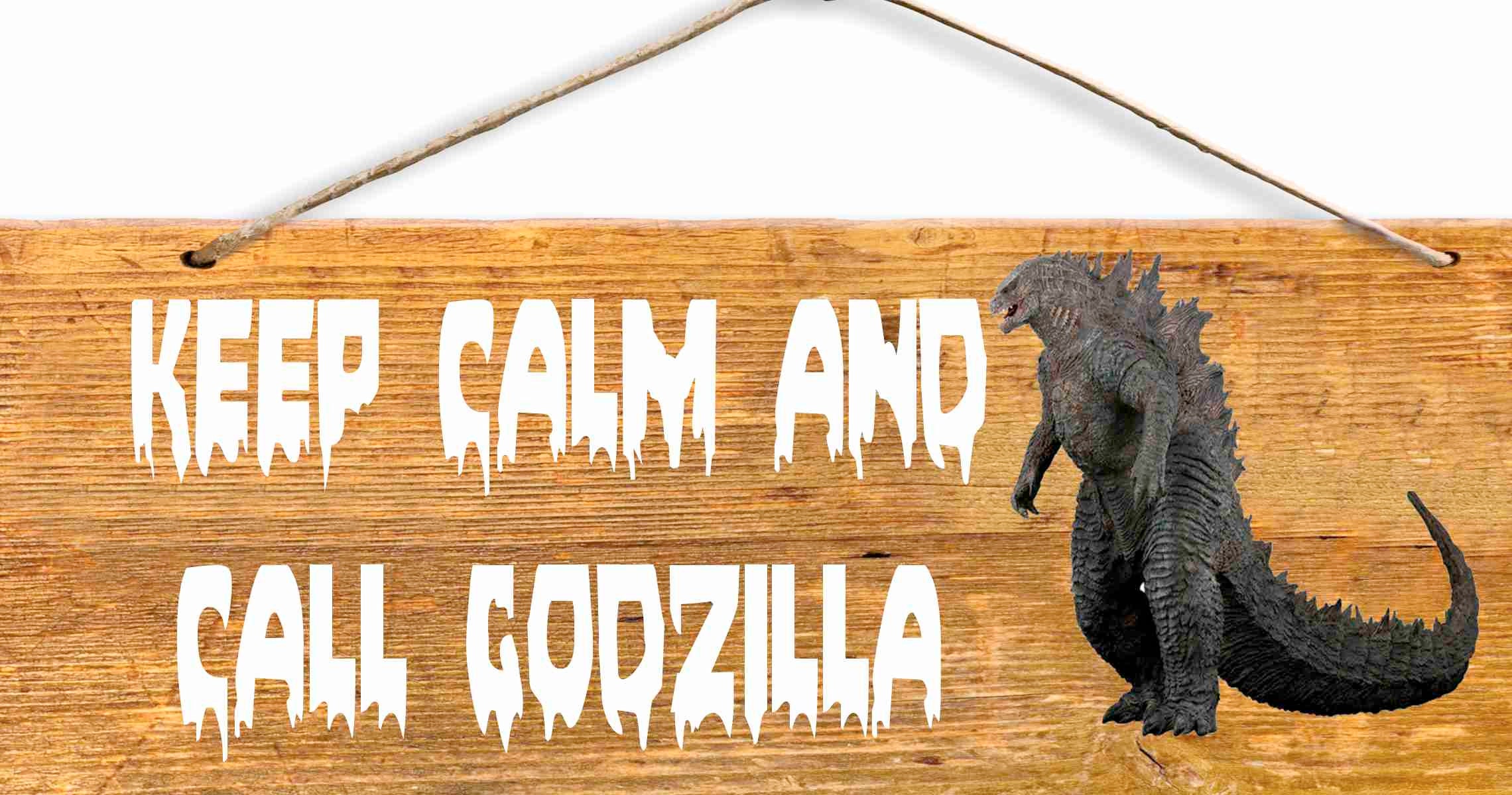 Wood Sign 6 X 15 Keep Calm and Call Godzilla - Etsy Canada