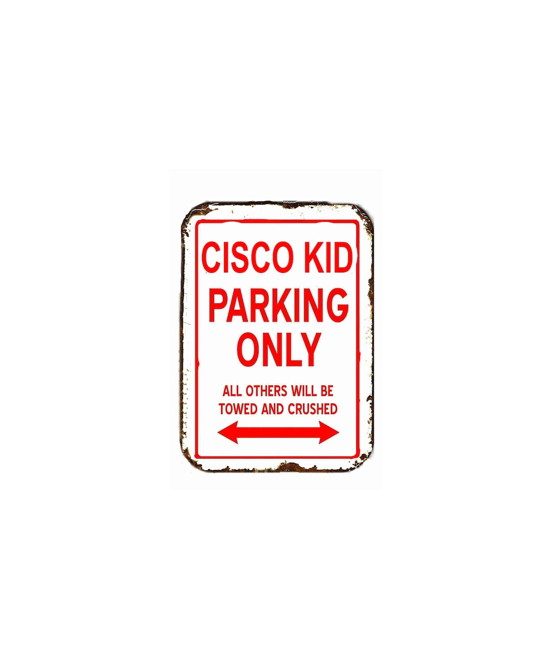 Cisco Kid and Parking Only Vintage TV Cowboys 8 X 12 Vintage All Metal ...