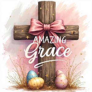 Amazing Grace Cross Easter Design, Cute Easter Egg Digital Art ...