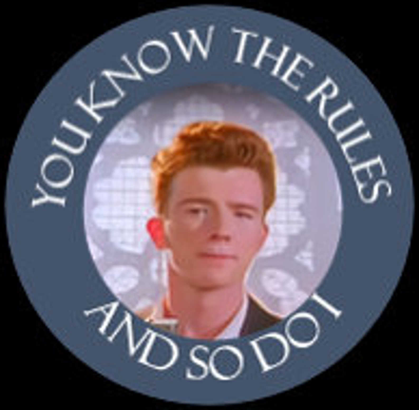 Rick Astley Badge: You Know the Rules and so Do I - Etsy UK
