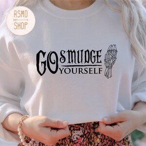 Go Smudge Yourself SVG, Smudge Svg, Witch SVG, Witchy Svg, Witchy Vibes SVG, Magic Svg ...