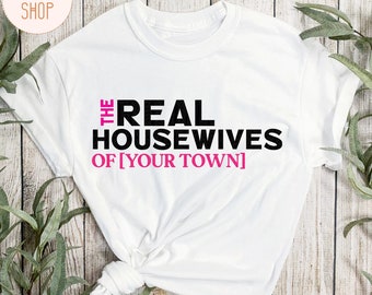 Personalized Real Housewives of YOUR TOWN Svg Custom Real - Etsy