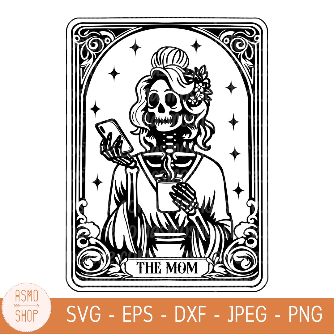 The Mom Funny Tarot Card SVG, Woman Skeleton Mother Sublimation Design ...