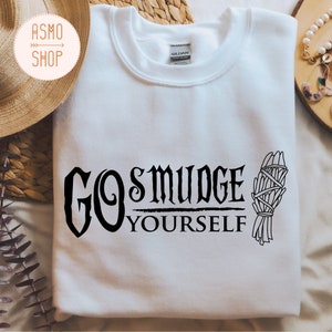 Go Smudge Yourself SVG, Smudge Svg, Witch SVG, Witchy Svg, Witchy Vibes SVG, Magic Svg ...