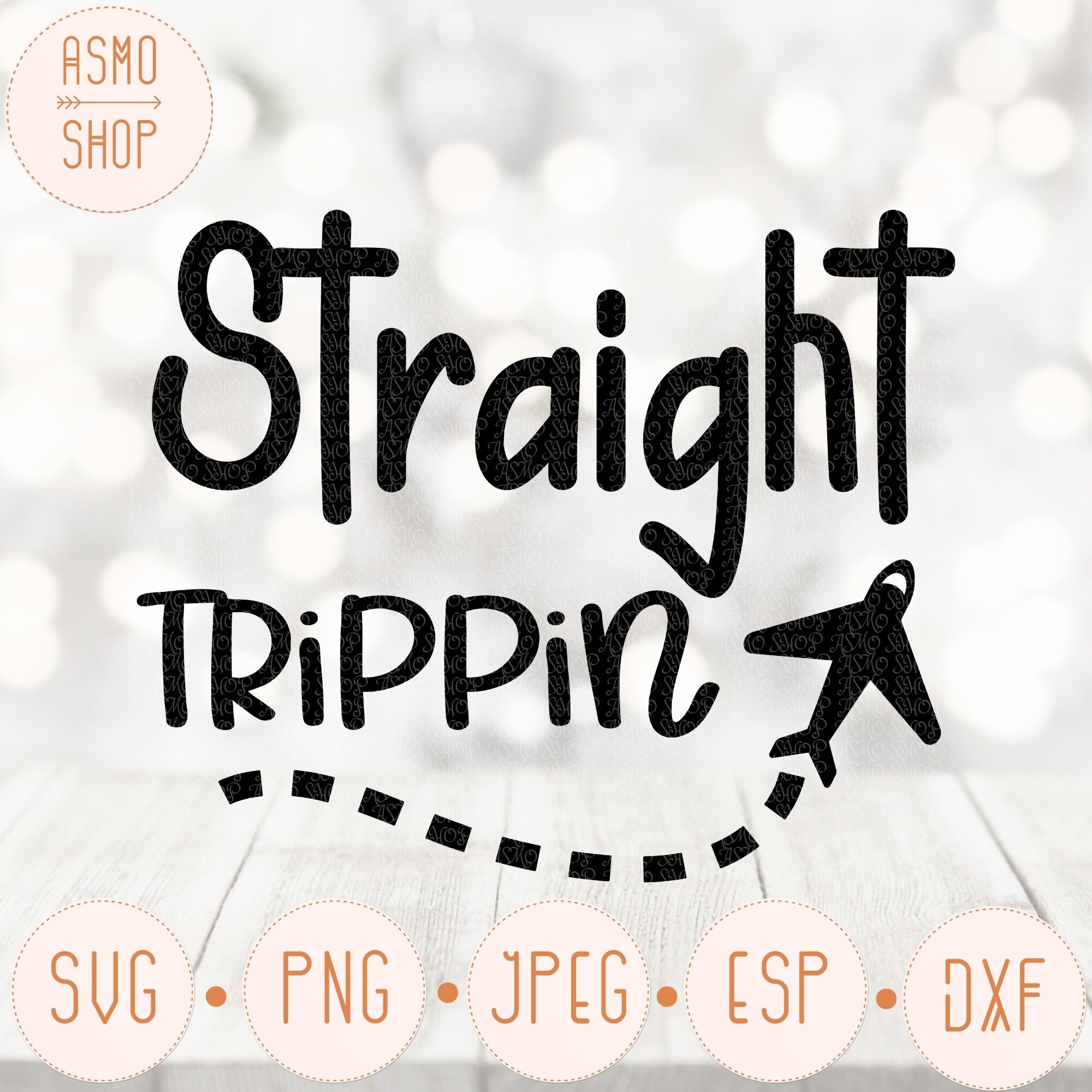 Digital Travel Svg, Travel Design, Vacation Svg, Svg, Straight Trippin ...