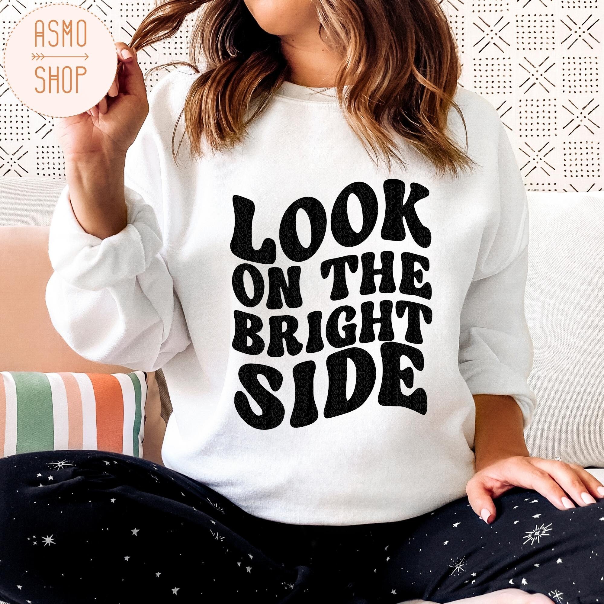 Look on the Bright Side Svg Positive Quote Svg Kind Quote - Etsy