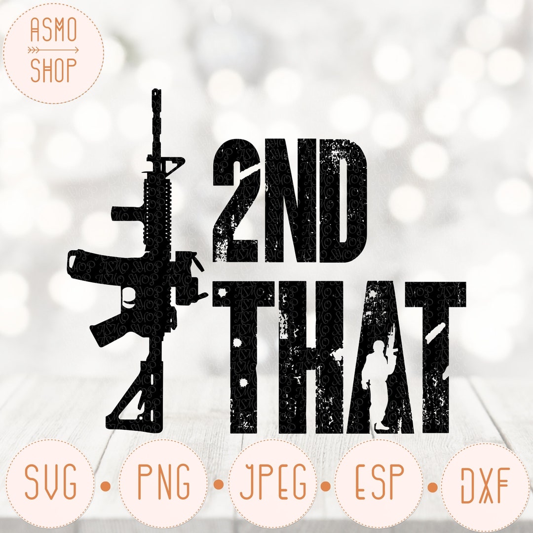 I Second That I 2nd That SVG Ar-15 Gun Rights Gun Control Firearm Gun ...