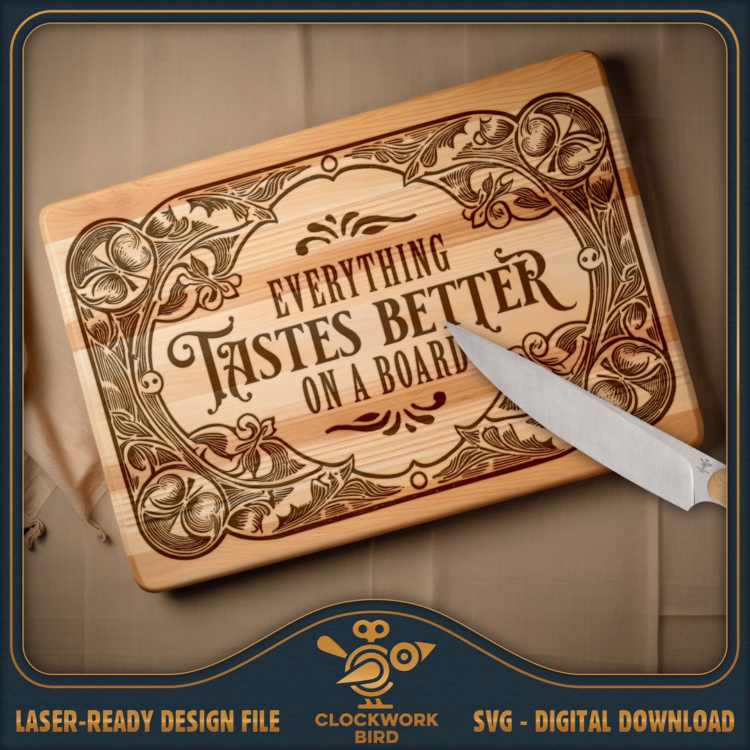 Everything Tastes Better on a Board Board SVG / Charcuterie Board Laser ...