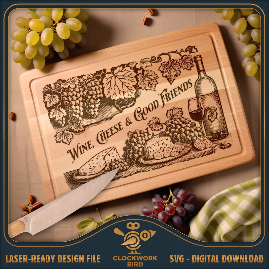 Wine, Cheese & Good Friends Charcuterie Board SVG / Cutting Board Laser File - Vintage Style ...