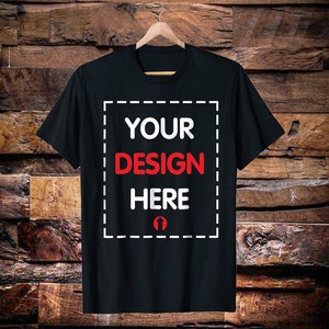 Your Design Here Personalized T-Shirt | Etsy