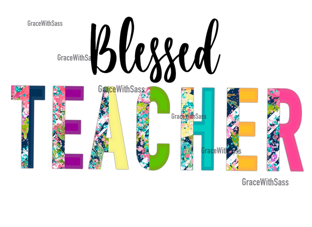 Blessed Teacher, Teacher, Blessed Teacher PNG, Digital File, Digital ...