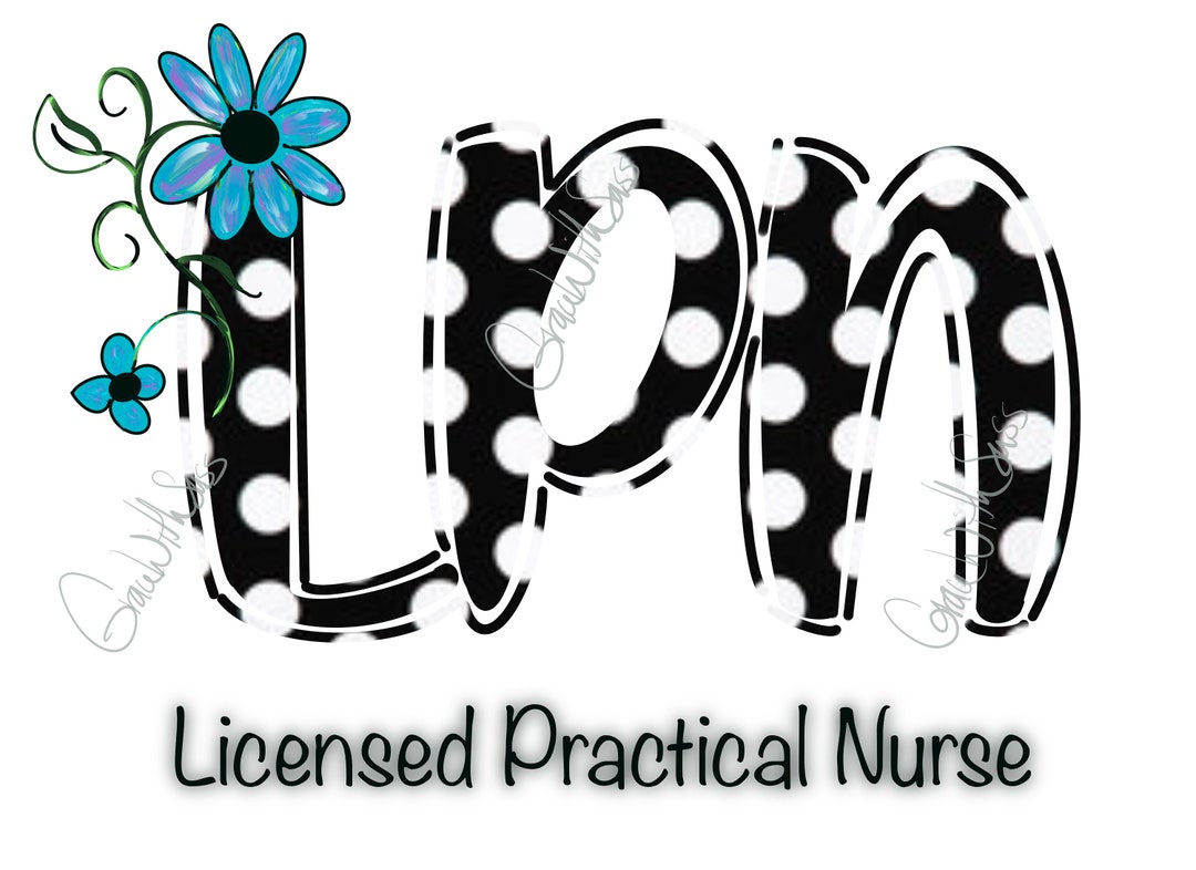 LPN, Licensed Practical Nurse, PNG, Digital Download - Etsy