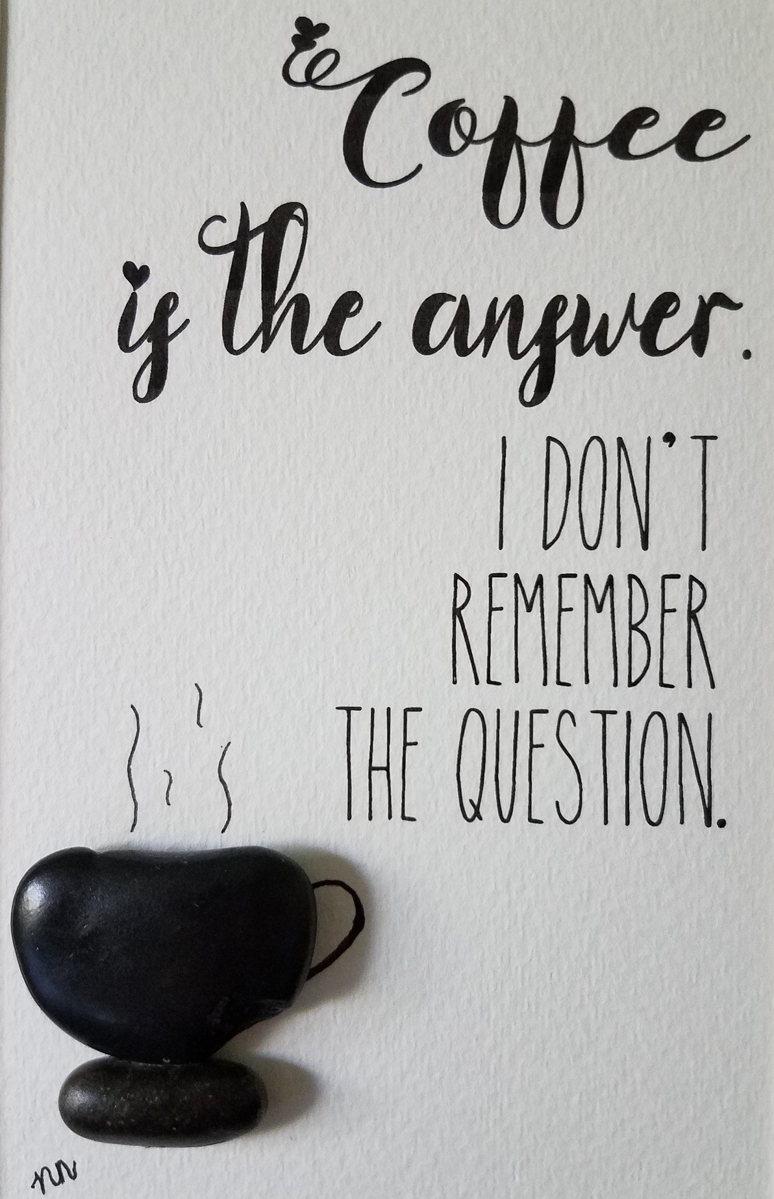 Coffee Lover Pebble Art Cup of Coffee Coffee is the Answer | Etsy