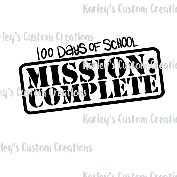 Svg Mission 100 Days Complete - Etsy