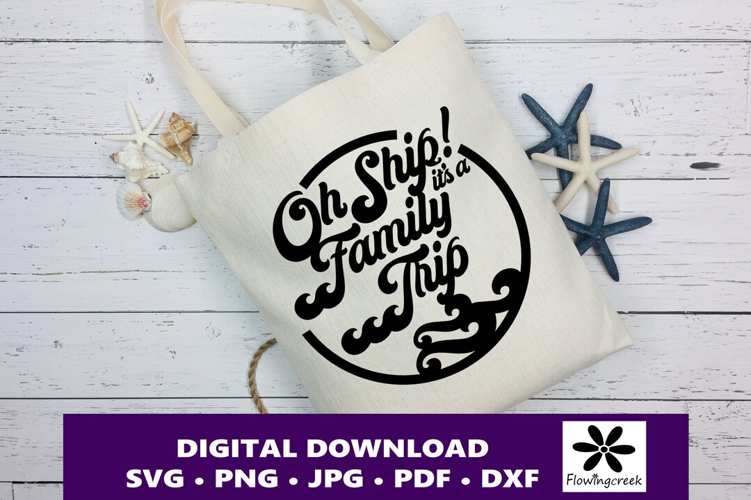 Family Cruise Trip SVG Oh Ship Design for Shirts Tumblers Digital Cut ...