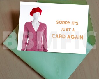 PRINTED I'm Sorry It's Just a Card Again 5x7 Greeting Card Sweet ...