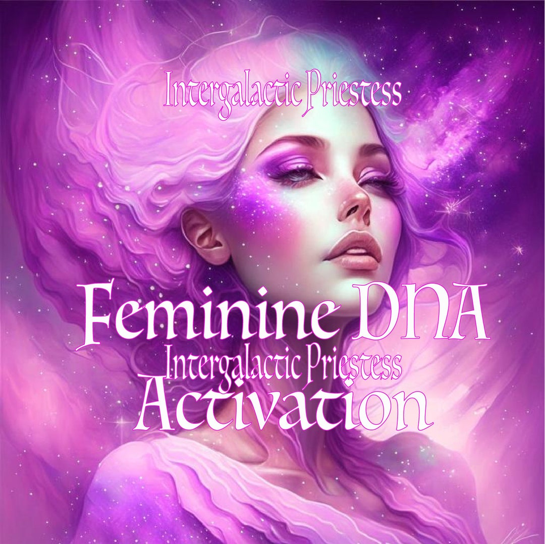 Feminine DNA Activation Healing,awaken Your Divine Feminine Energy ...