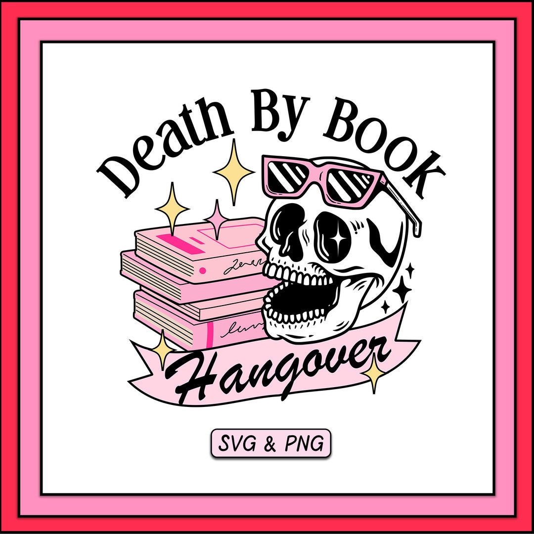 Death by Book Hangover SVG PNG Design, Digital Download, Trendy Bookish ...