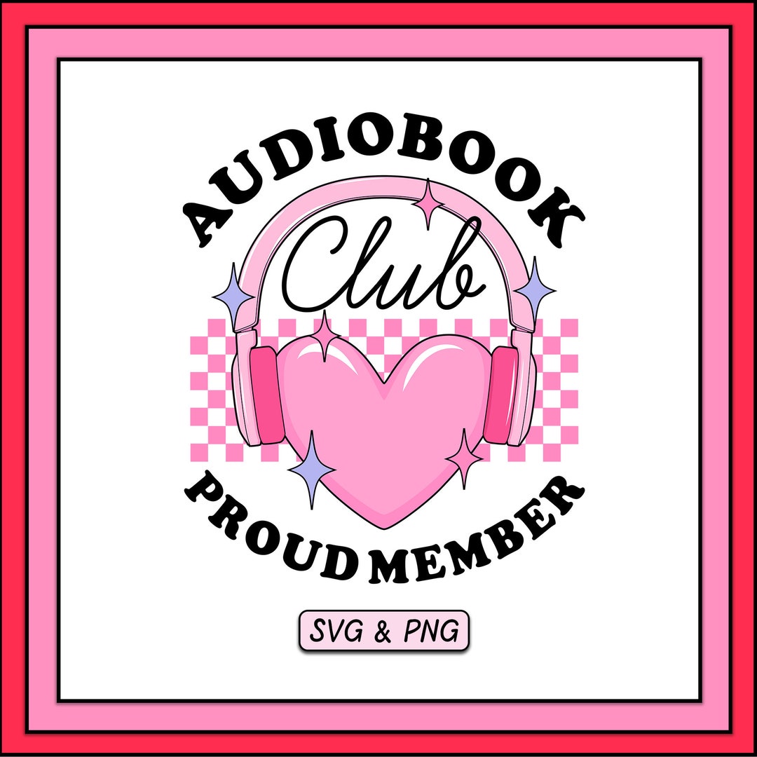 Audiobook Club Proud Member SVG PNG Design, Digital Download, Trendy ...