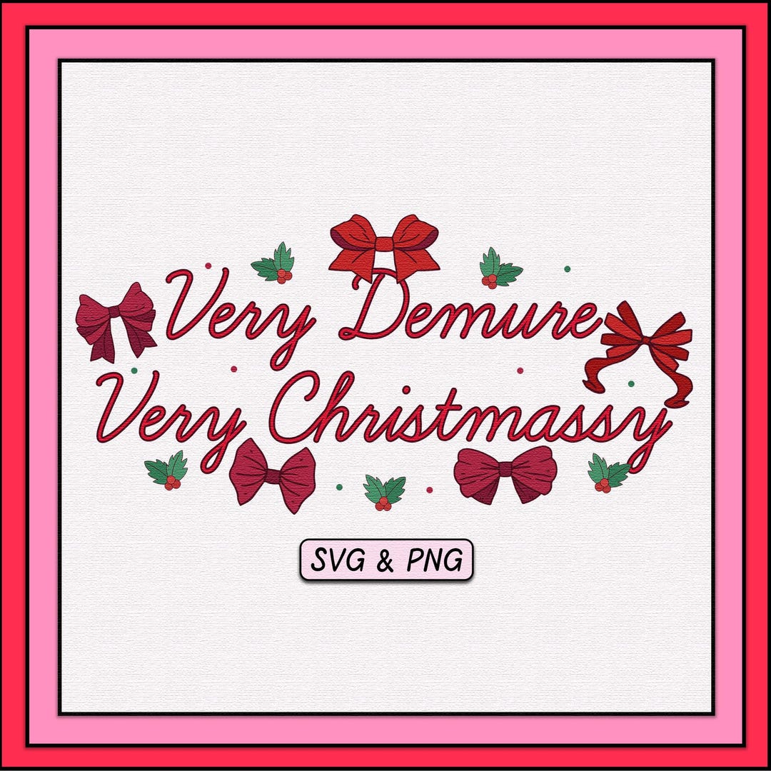 Very Demure Very Christmassy SVG & PNG Design, Digital Download, Trendy ...