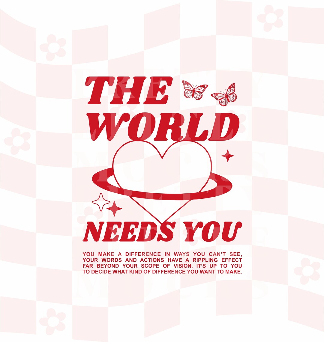 The World Needs You, Trendy PNG and SVG Design Digital Download, Be ...