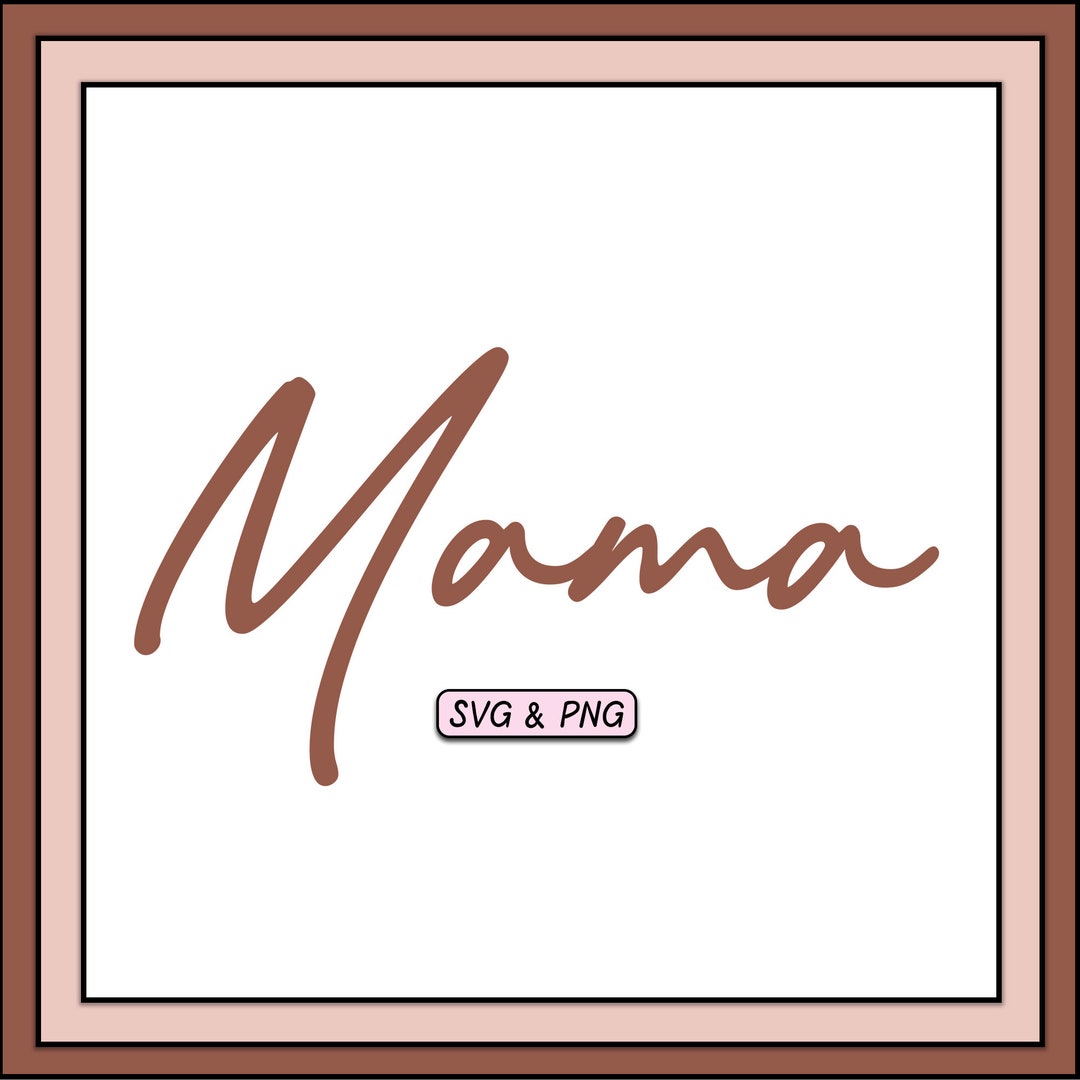 Mama Brown Handwritten SVG PNG Design, Trendy Digital Download, Mother ...