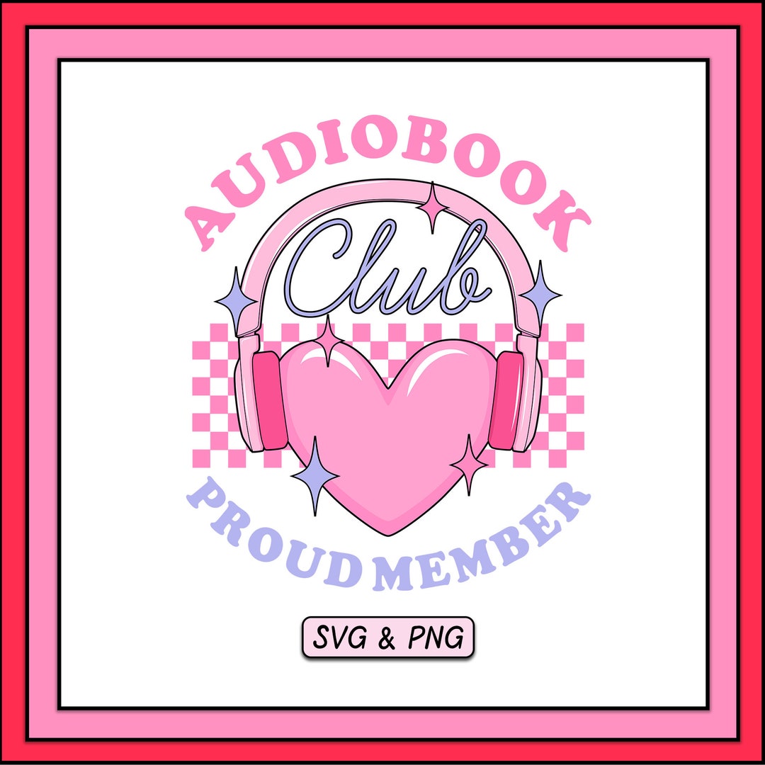 Audiobook Club Proud Member SVG PNG Design, Digital Download, Trendy ...
