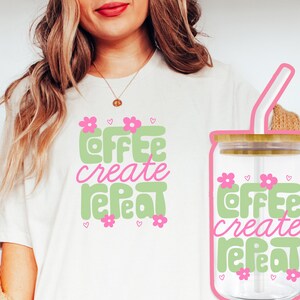 Coffee Create Repeat SVG PNG Design, Trendy Digital Download, Crafty ...