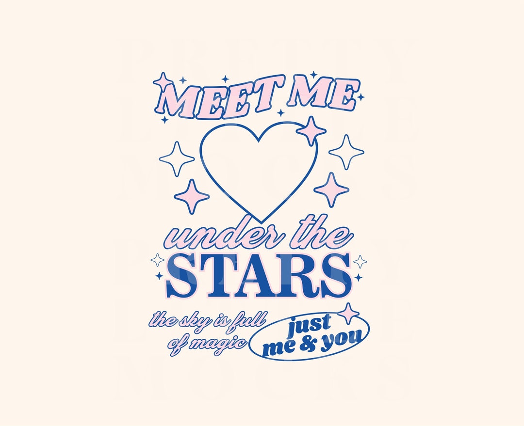 Meet Me Under the Stars, Trendy PNG and SVG Design Digital Download ...