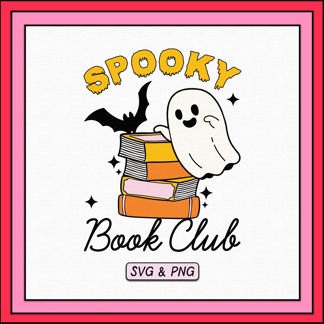 Spooky Book Club SVG PNG Design, Digital Download, Trendy Bookish Ghost ...