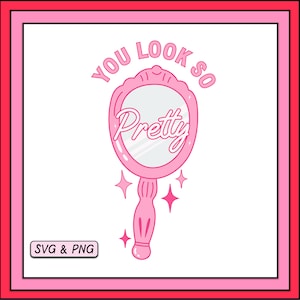 You Look so Pretty SVG PNG Design, Trendy Digital Download File ...