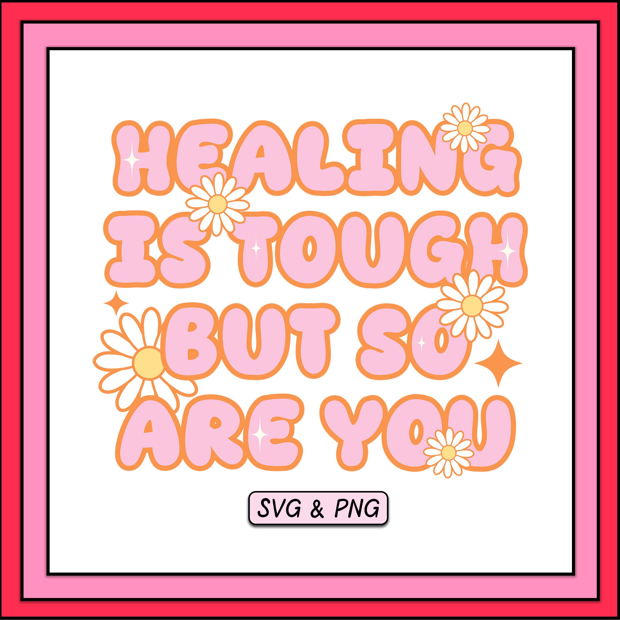 Healing is Tough SVG PNG Trendy Design, Aesthetic Mental Health Svg ...