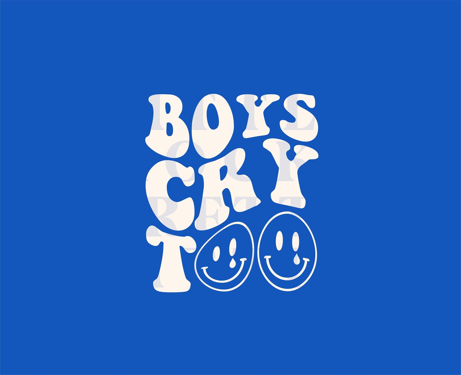 Boys Cry Too, Trendy PNG and SVG Design, Digital Download Positive ...