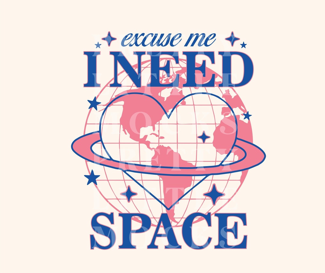 I Need Space, Trendy PNG Design, Digital Download, Preppy VSCO ...