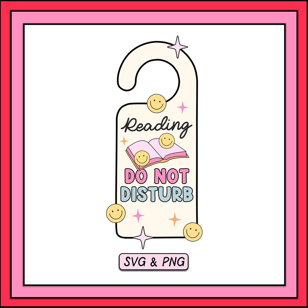 Reading Do Not Disturb SVG PNG Design, Digital Download, Trendy Book ...