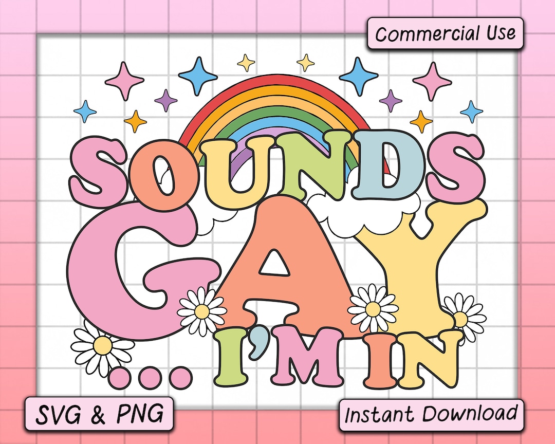 Pride SVG PNG Design, Digital Download, Trendy Svg File, Sounds Gay I'm ...