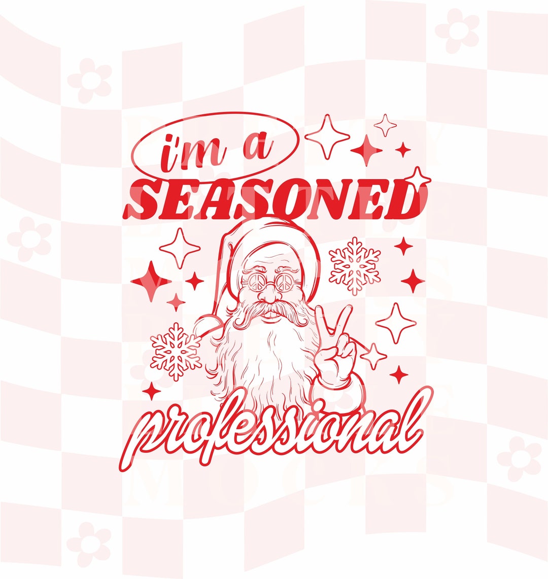 I'm A Seasoned Professional, Trendy PNG and SVG Design Digital Download ...