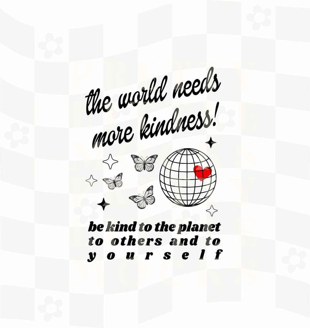 The World Needs More Kindness, Trendy PNG and SVG Design Digital ...