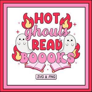 Hot Ghouls Read Books SVG PNG Design, Digital Download, Trendy Bookish ...