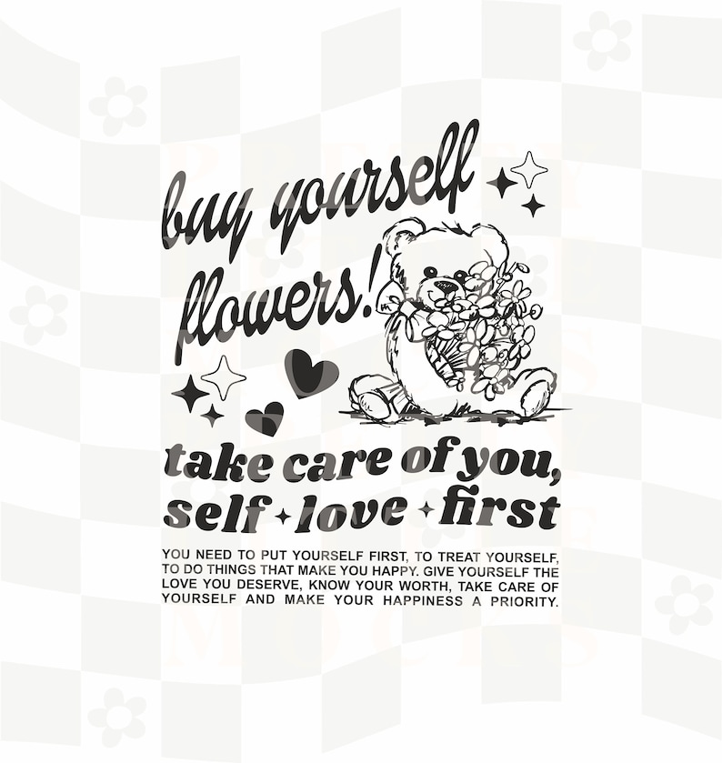 Buy Yourself Flowers Take Care of You Self Love First - Etsy