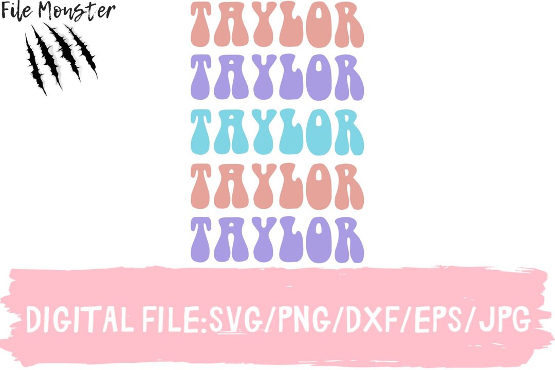 Retro TAYLOR First Name Birthday Svg, TAYLOR Name Png, Taylor Name Jpg ...