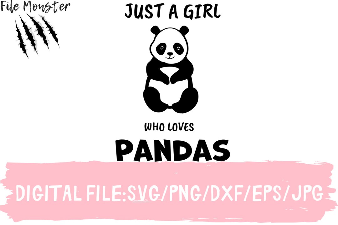 Just A Girl Who Loves Pandas Svg, Funny Panda Svg, Panda Theme, Panda ...