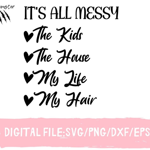 Its All Messy Svg - Etsy