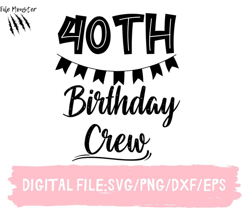 40th Birthday Crew Svg fourty Birthday Svg 40th Svg Forty - Etsy