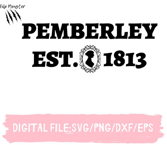 Pemberley Est 1813 Svg Jane Auten Svg Jane Austen Quote Svg | Etsy