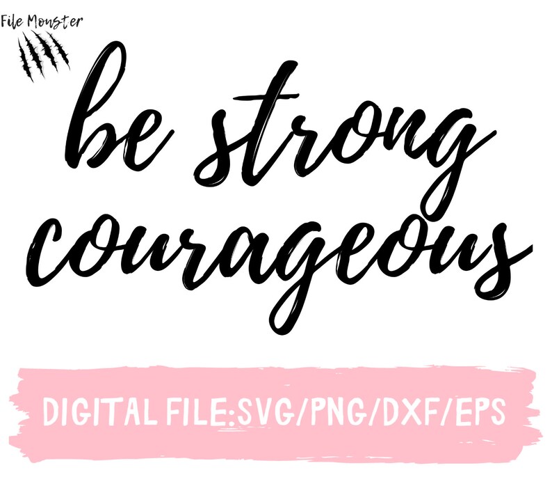 Be Strong And Courageous Svg Christian Svg Scripture Svg Etsy