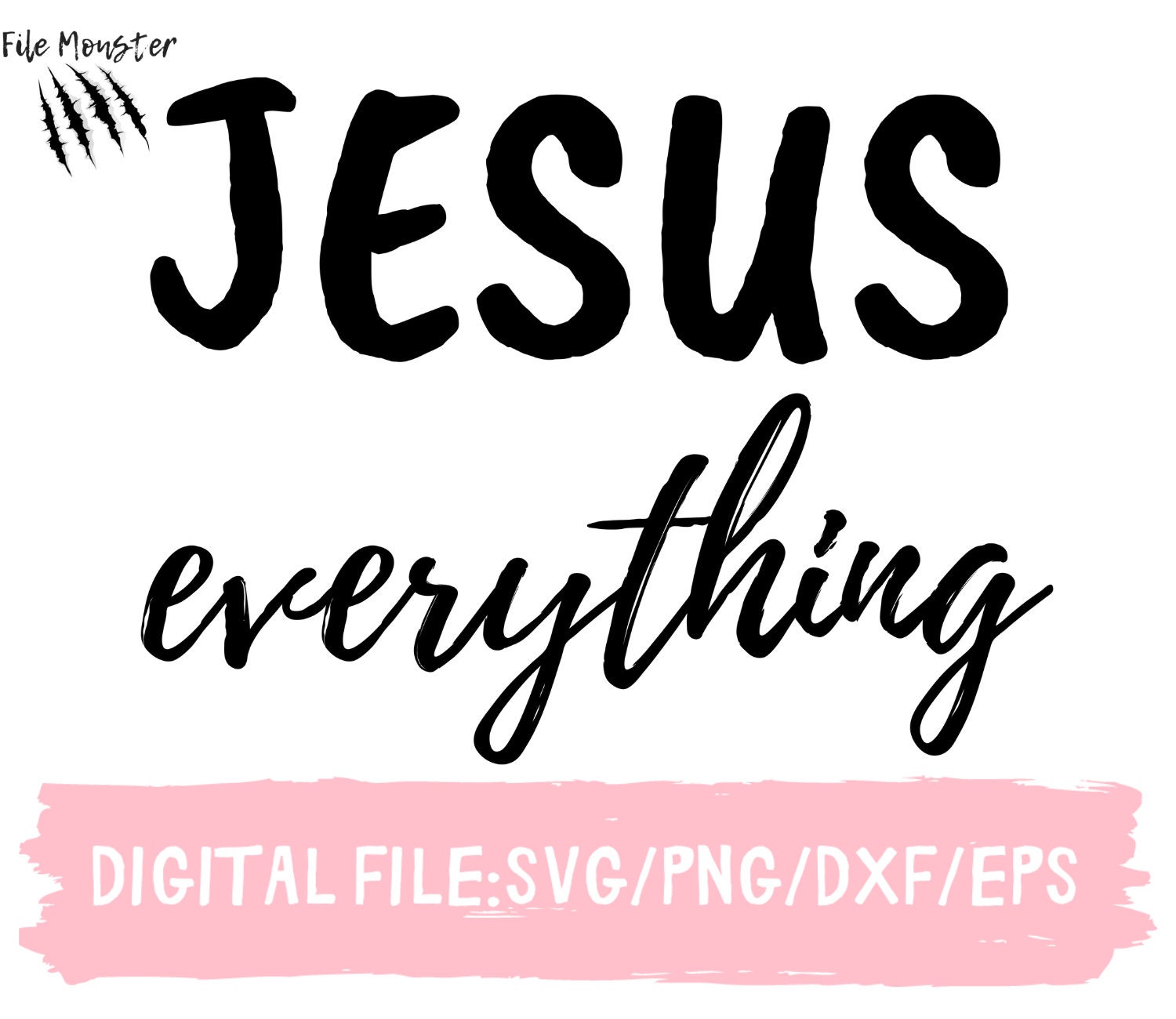 Jesus Everything Svg Bible Quote Svg Scripture Svg Jesus | Etsy